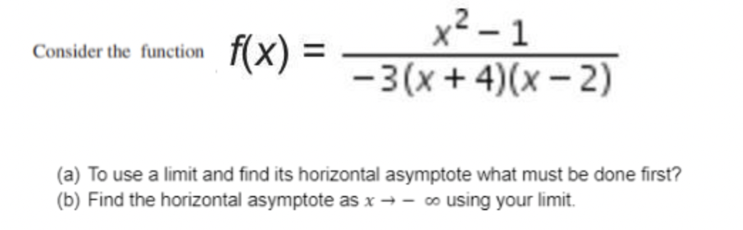 Solved (a) ﻿To use a limit and find its horizontal asymptote | Chegg.com