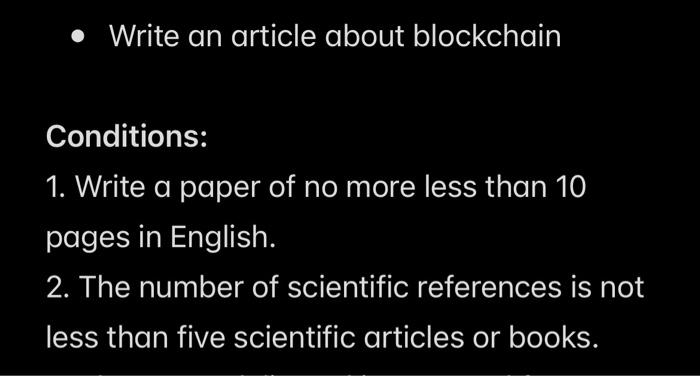 Solved - Write an article about blockchain Conditions: 1. | Chegg.com