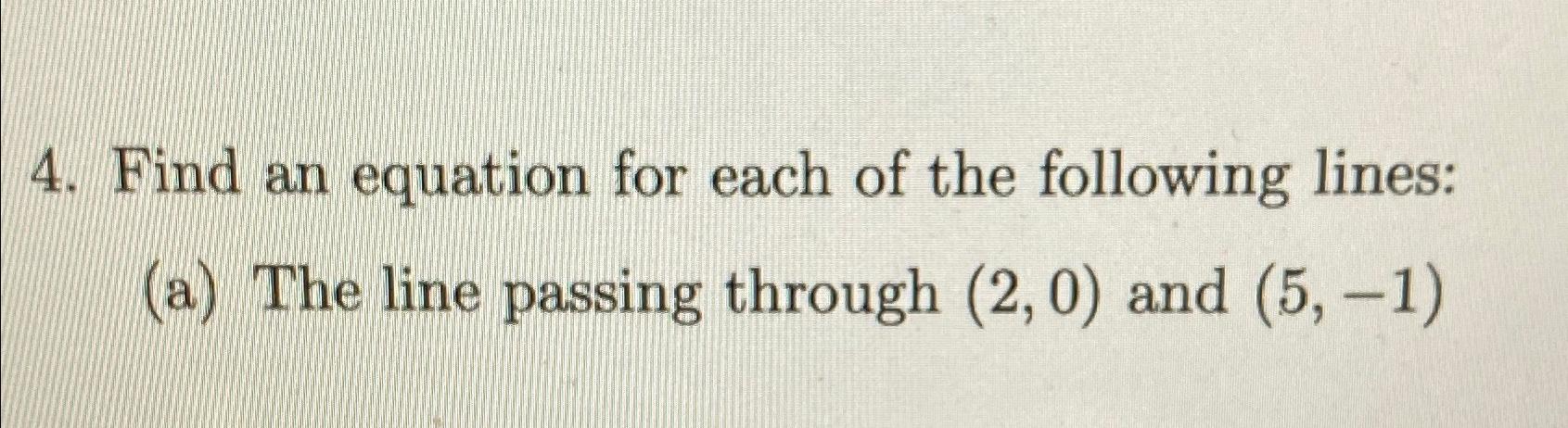 Solved Find an equation for each of the following lines:(a) | Chegg.com
