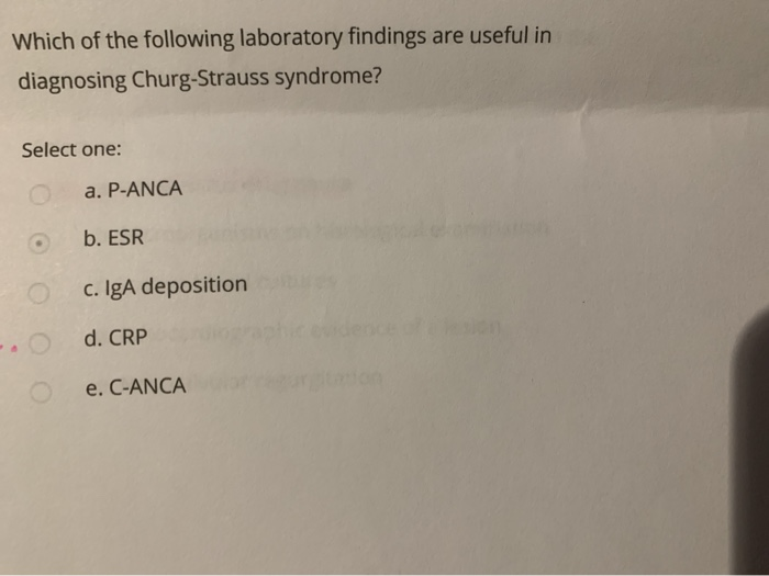 Solved Which of the following laboratory findings are useful | Chegg.com