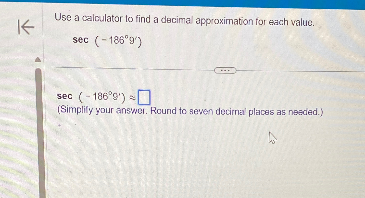 Solved Use a calculator to find a decimal approximation for | Chegg.com