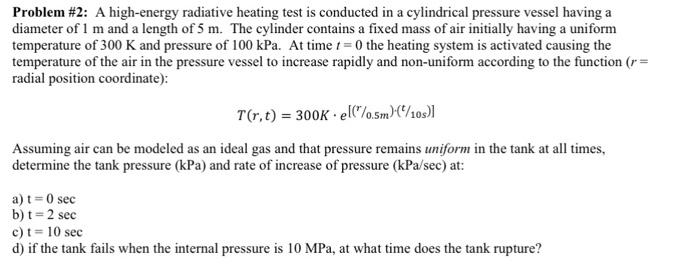 Solved Problem #2: A high-energy radiative heating test is | Chegg.com