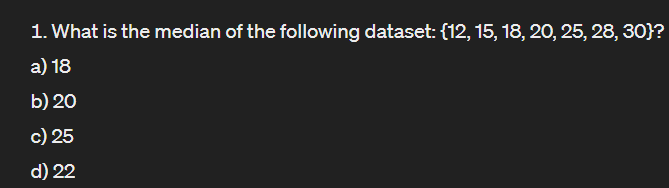 Solved What is the median of the following dataset: | Chegg.com