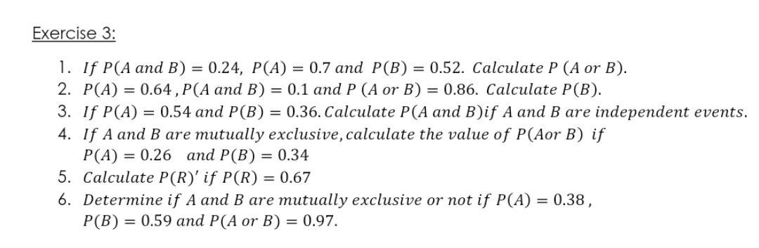Solved Exercise 3:If and B ﻿and P(B)=0.52. ﻿Calculate or | Chegg.com