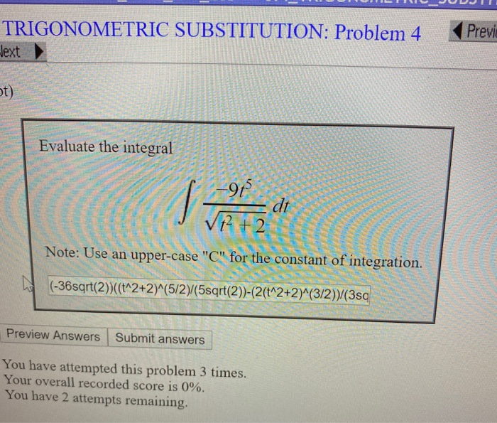 Solved TRIGONOMETRIC SUBSTITUTION: Problem 4 Previ ext | Chegg.com
