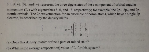 Solved 3 Let19 And Represent The Three Eigenstates 