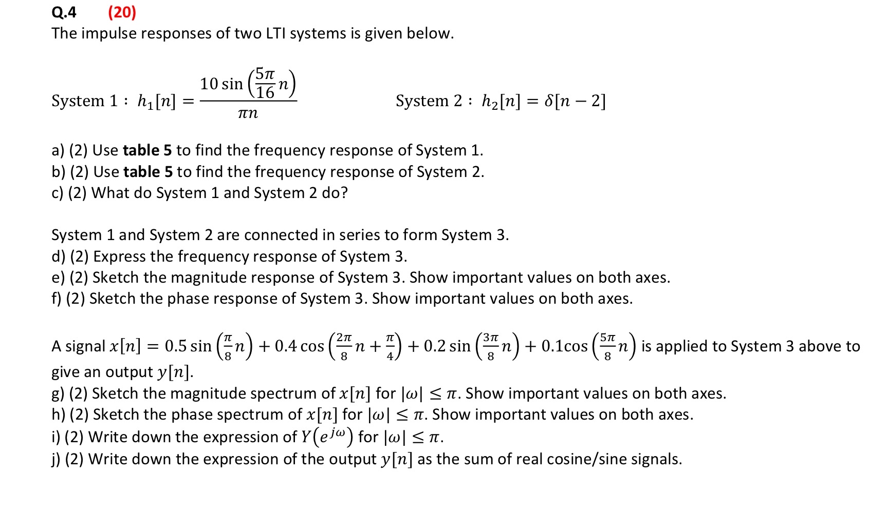 Solved Q. 4,(20)The impulse responses of two LTI systems is | Chegg.com