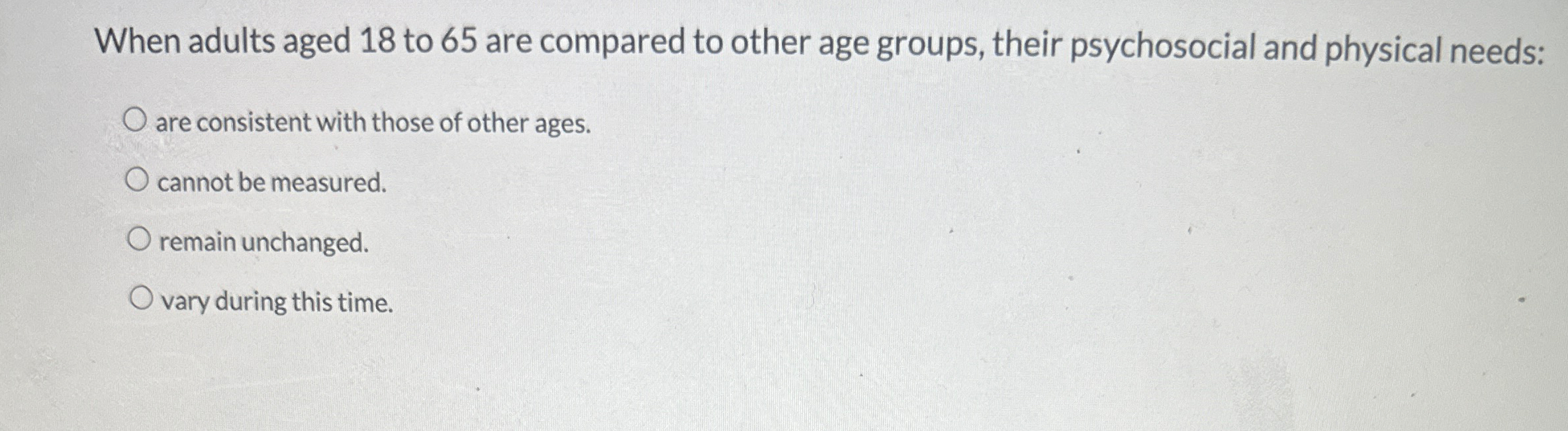 Solved When adults aged 18 ﻿to 65 ﻿are compared to other age | Chegg.com