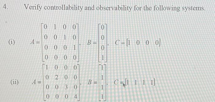Solved 4. Verify controllability and observability for the | Chegg.com