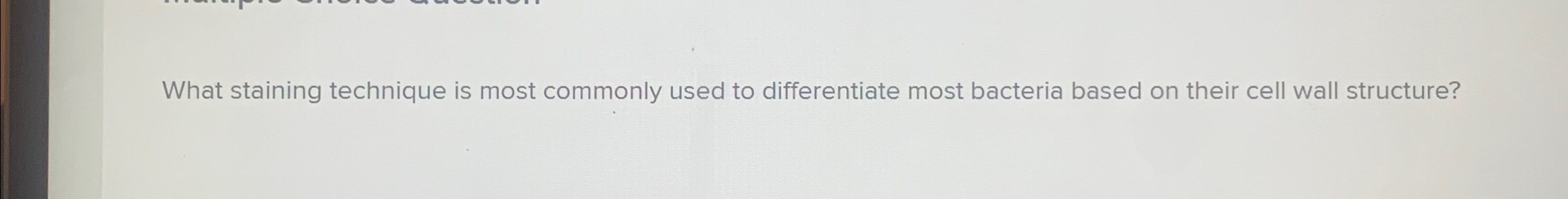 Solved What staining technique is most commonly used to | Chegg.com Solved What staining technique is most commonly used to | Chegg.com