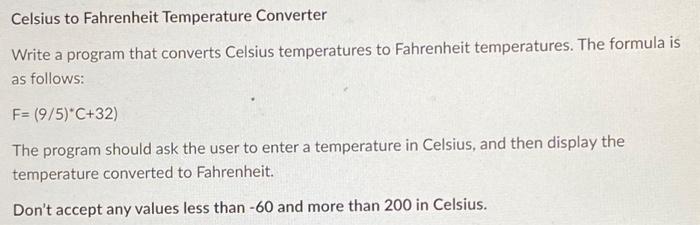 Solved Celsius to Fahrenheit Temperature Converter Write a | Chegg.com