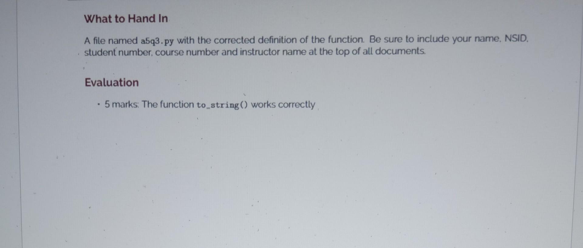 Solved On Canvas, you will find a starter ile called a5q3 | Chegg.com