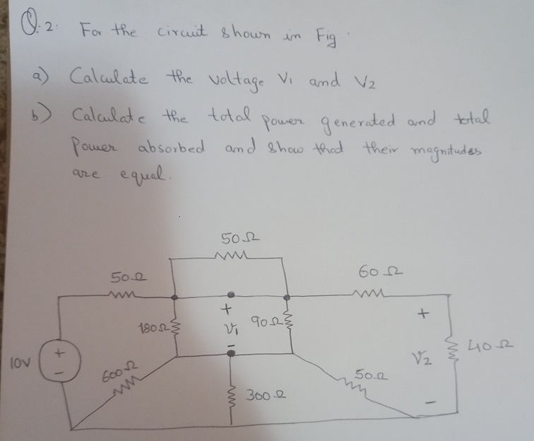 Solved Q:2. ﻿For the circuit shown in Fig.a) ﻿Calculate the | Chegg.com