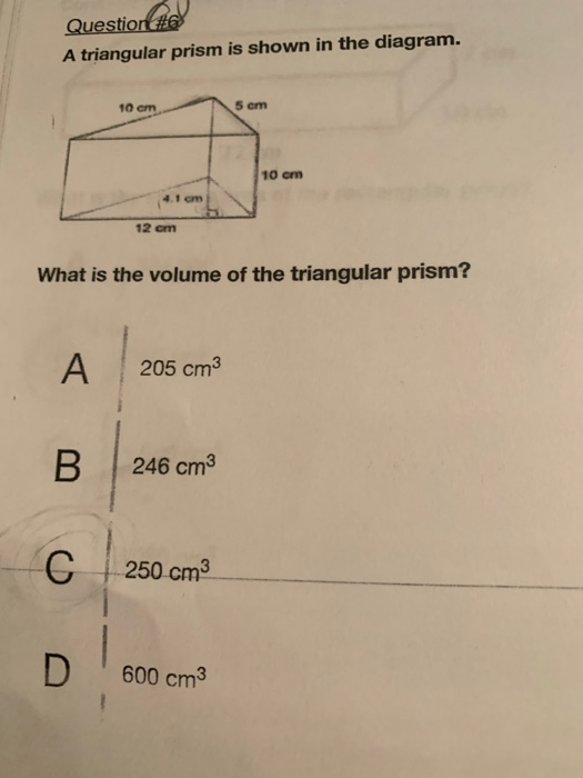 Solved Question #6 A triangular prism is shown in the | Chegg.com