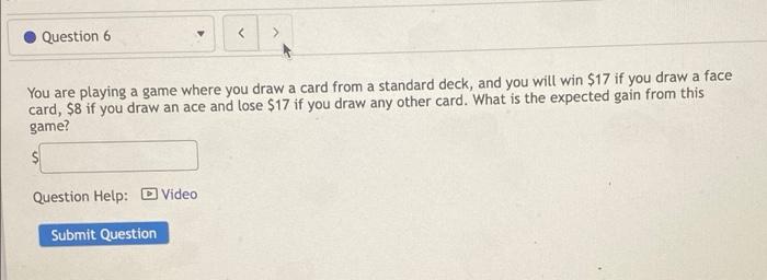 Solved Question 6 You are playing a game where you draw | Chegg.com