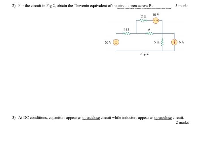 Solved 5 marks 2) For the circuit in Fig 2, obtain the | Chegg.com