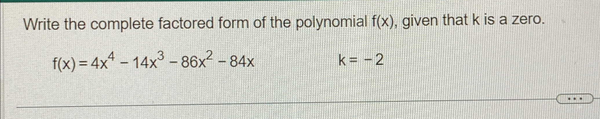 Solved Write the complete factored form of the polynomial | Chegg.com