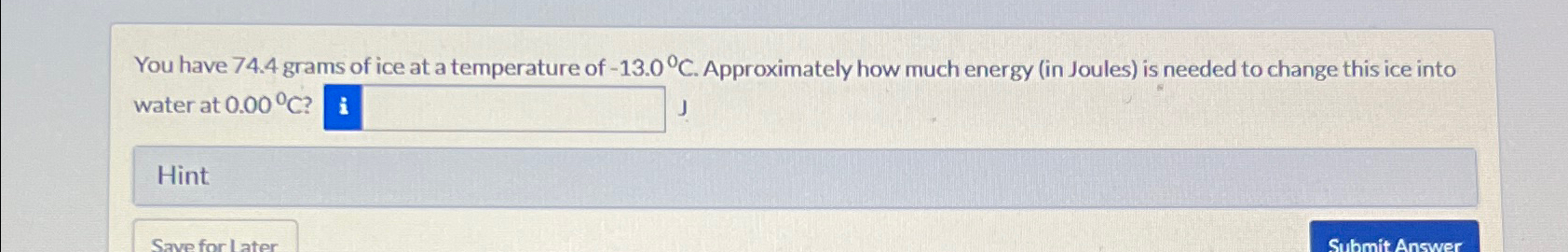 Solved You have 74.4 ﻿grams of ice at a temperature of | Chegg.com