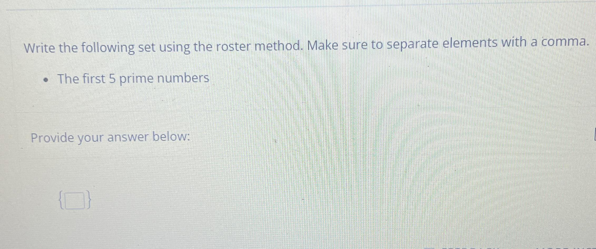 Solved Write the following set using the roster method. Make | Chegg.com