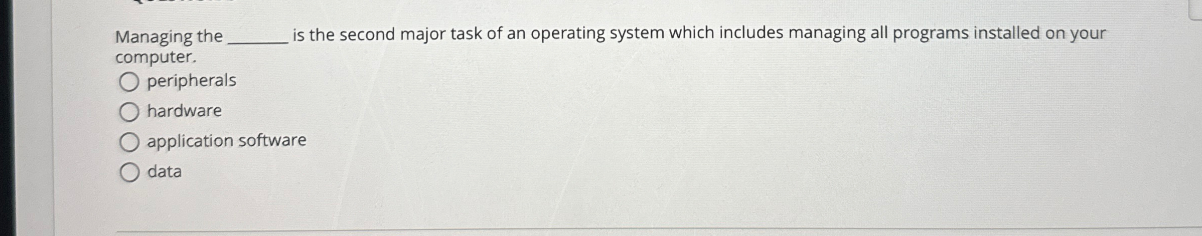 Solved Managing the ﻿is the second major task of an | Chegg.com