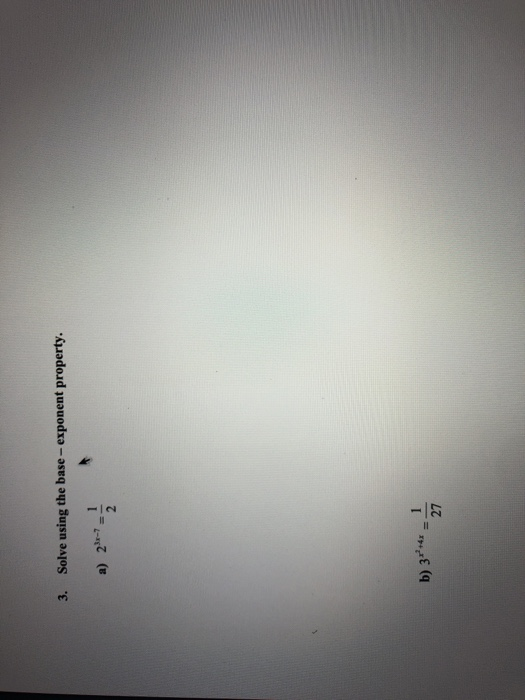 Solved 3. Solve using the base - exponent property. a) 24-7 | Chegg.com