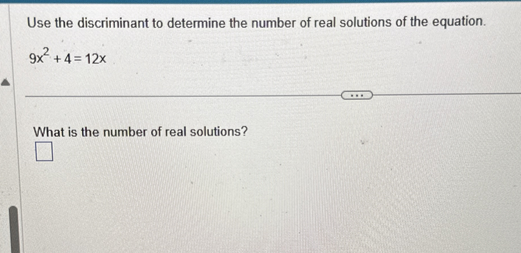 Solved Use the discriminant to determine the number of real | Chegg.com
