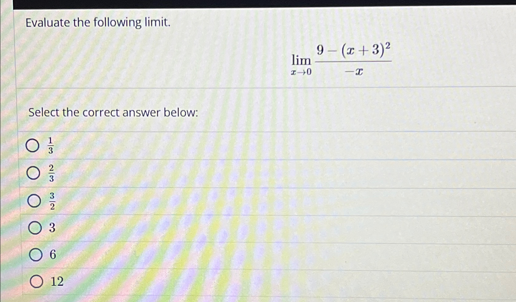 Solved Evaluate the following limit.limx→09-(x+3)2-xSelect | Chegg.com
