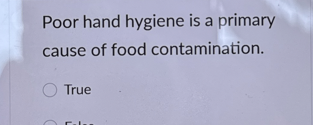 Solved Poor hand hygiene is a primary cause of food | Chegg.com