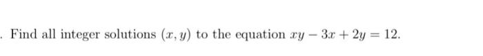 Solved Find all integer solutions (x,y) to the equation | Chegg.com