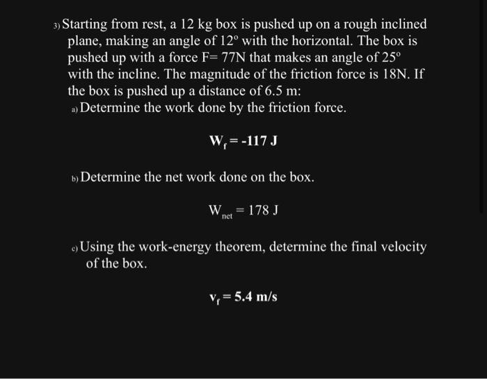Solved 3) Starting from rest, a 12 kg box is pushed up on a | Chegg.com