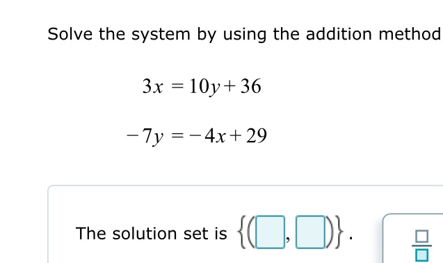 Solved Solve the system by using the addition | Chegg.com