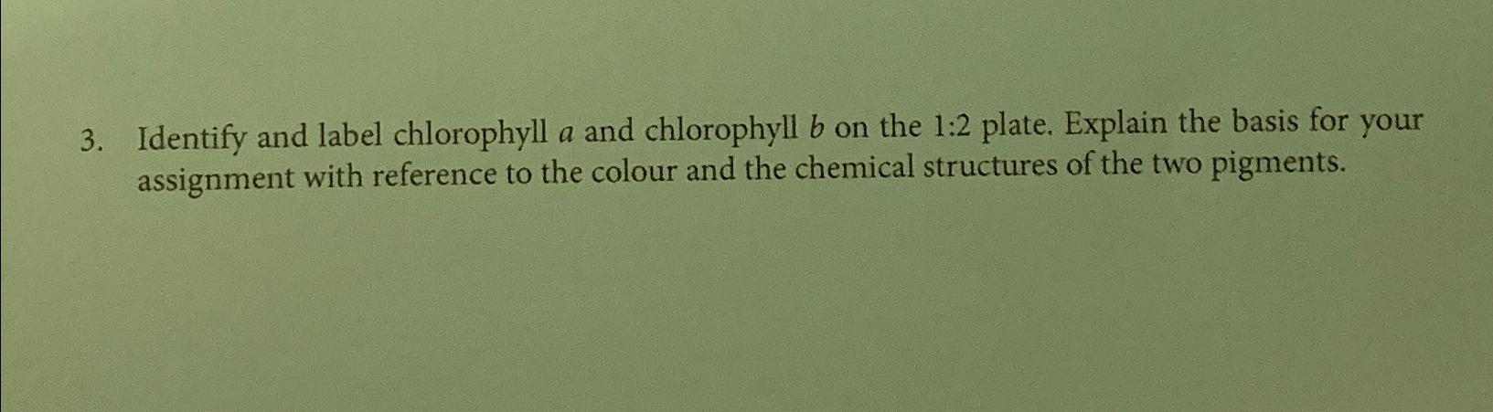 Solved Identify and label chlorophyll a and chlorophyll b | Chegg.com