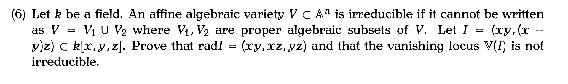 Solved Prove that radI = (xy, ﻿xz, ﻿yz) ﻿and that the | Chegg.com