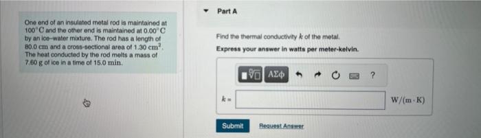 Solved One end of an insulated metal rod is maintained at | Chegg.com