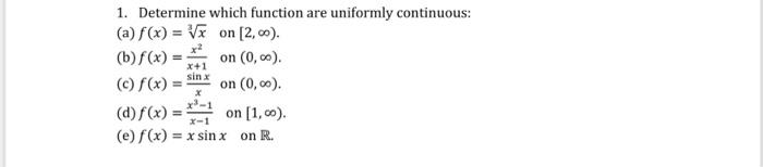 Solved 1. Determine which function are uniformly continuous: | Chegg.com