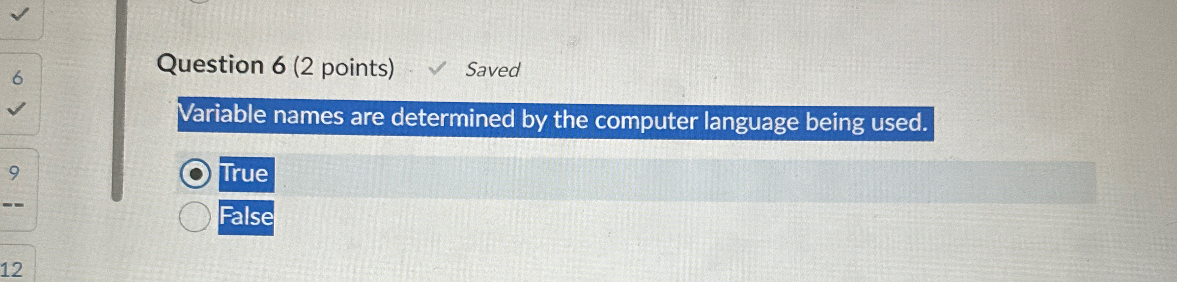 Solved Question 6 (2 ﻿points) ﻿SavedVariable names are | Chegg.com
