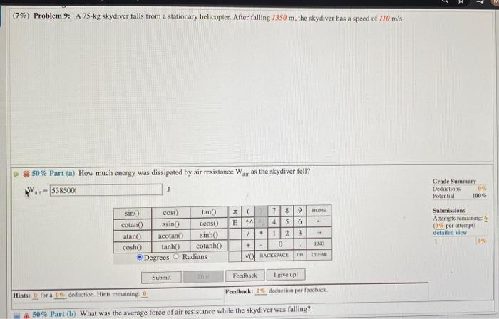 Solved (7%) Problem 9: A 75 kg skydiver falls from a | Chegg.com