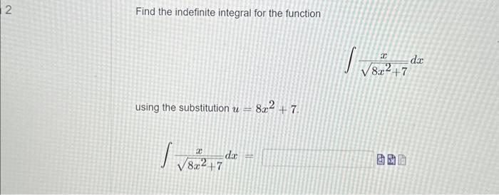 Solved Find the indefinite integral for the function | Chegg.com