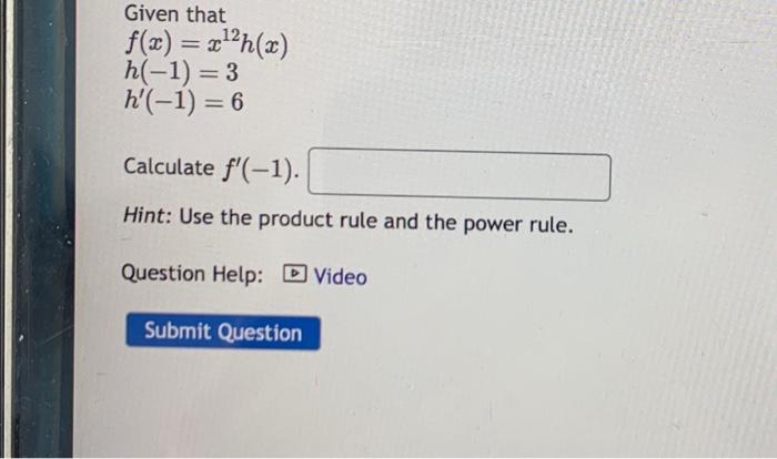 [Solved]: Given that f(x)=x12h(x)h(1)=3h(1)=6 Calculate f(1