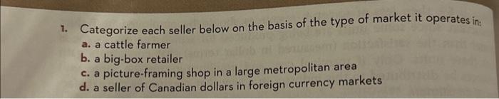 Solved 1. Categorize each seller below on the basis of the | Chegg.com