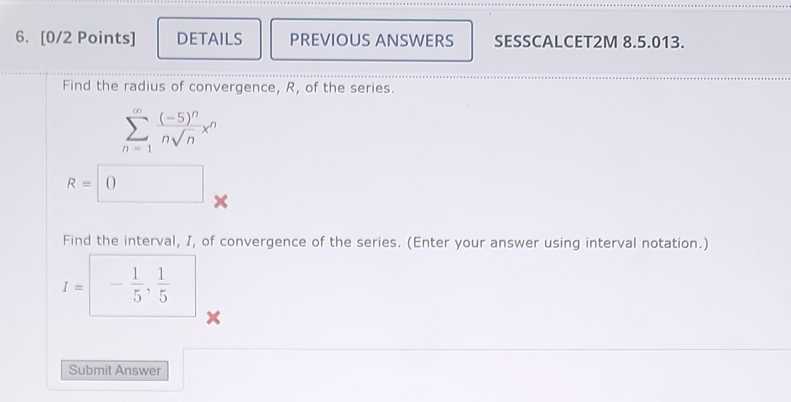 Solved Find the radius of convergence, R, of the series. | Chegg.com