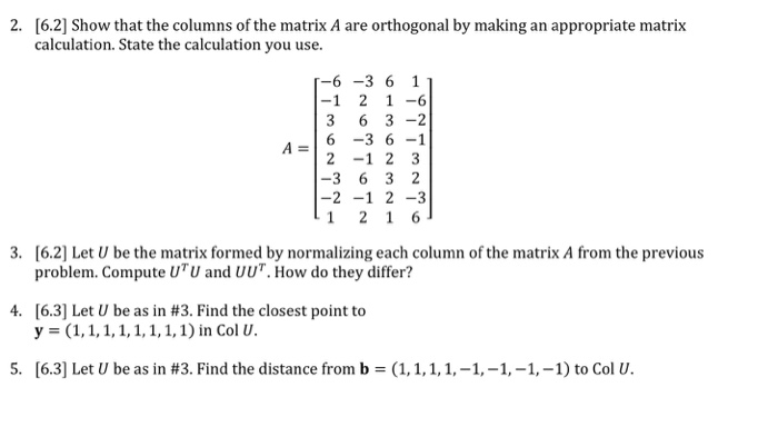 Solved 2. [6.2] Show that the columns of the matrix A are | Chegg.com