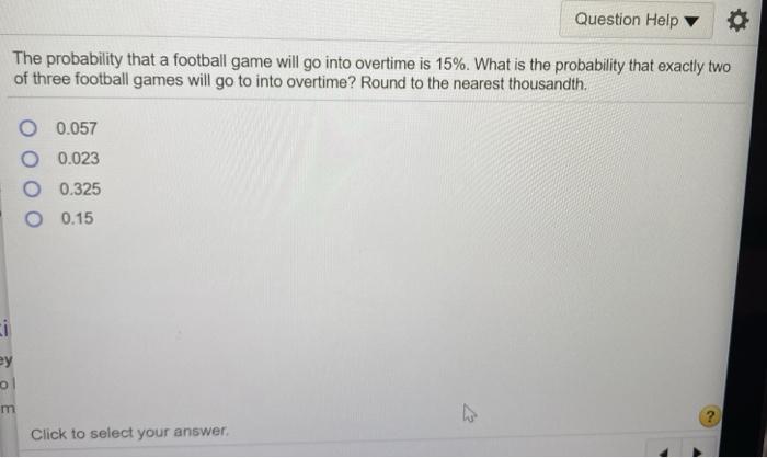 Solved Question Help The probability that a football game | Chegg.com