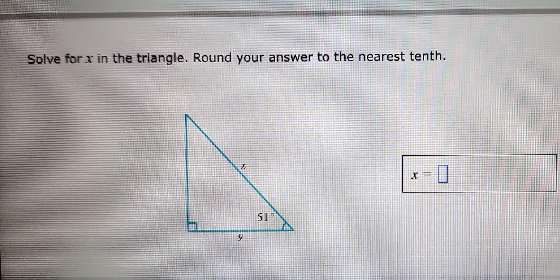Solved Solve for x in the triangle. Round your answer to the | Chegg.com