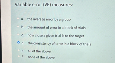 Solved Variable error (VE) ﻿measures:a. ﻿the average error | Chegg.com