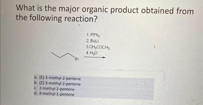 [Solved]: What is the major organic product obtained from t