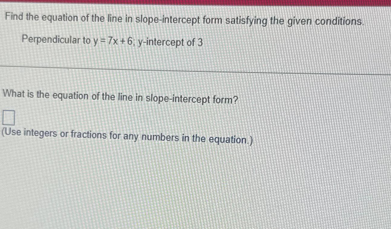 Solved Find the equation of the line in slope-intercept form | Chegg.com