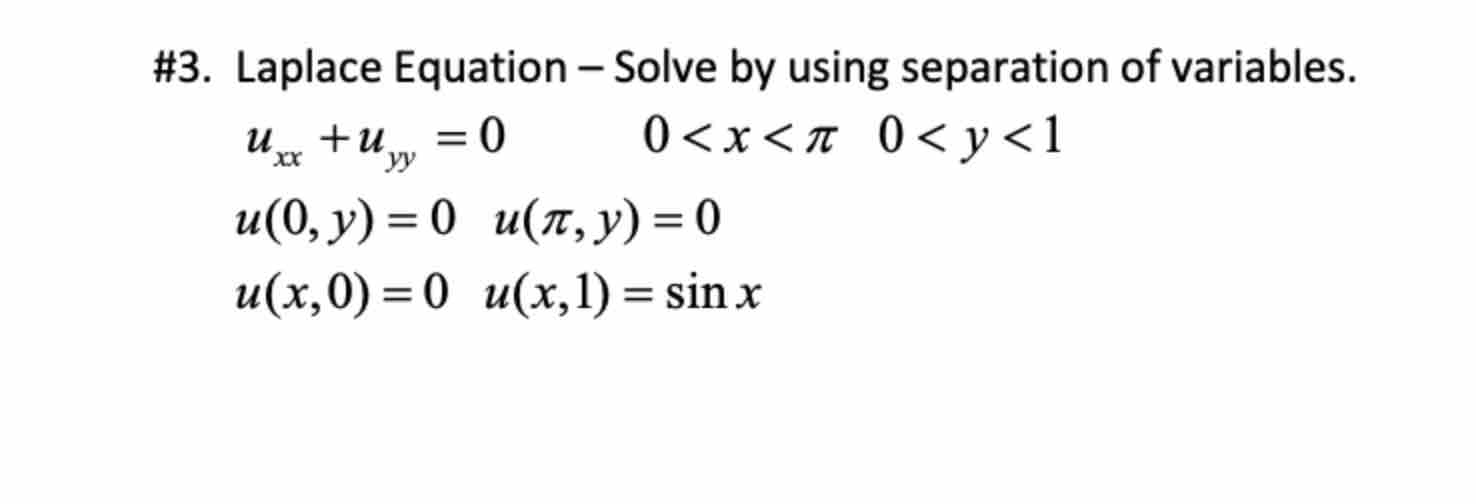 Solved #3. ﻿Laplace Equation - ﻿Solve by using separation of | Chegg.com