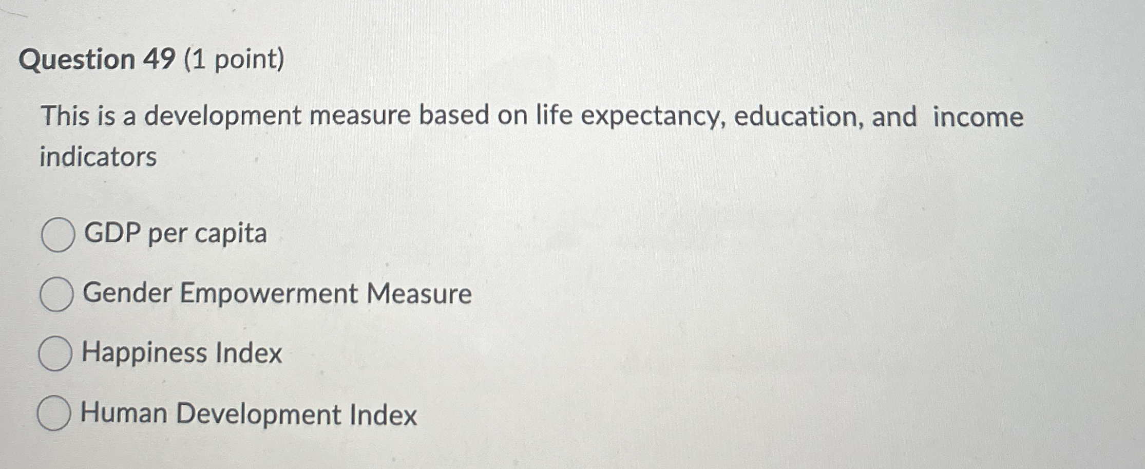 Solved Question 49 (1 ﻿point)This is a development measure | Chegg.com