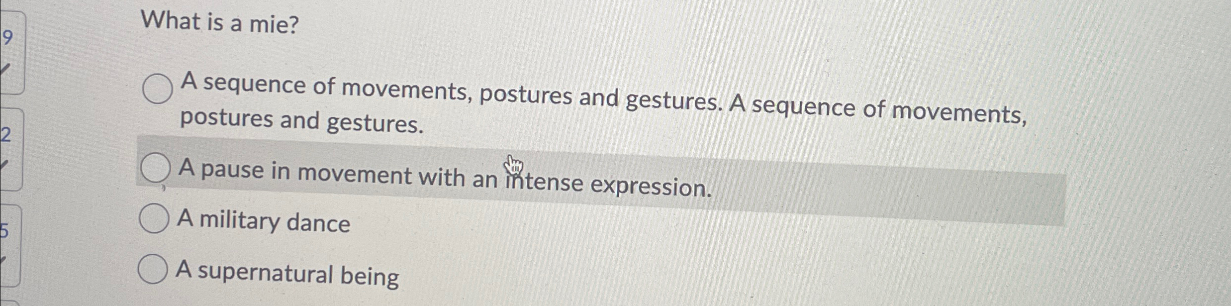 Solved What is a mie?A sequence of movements, postures and | Chegg.com